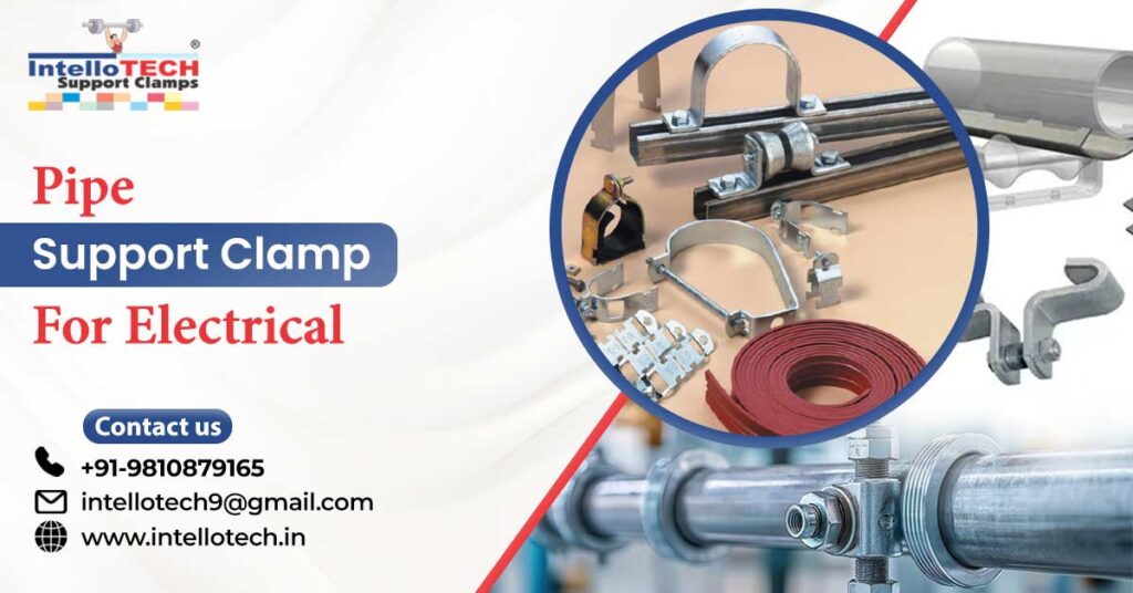 #1 Top Pipe Support Clamp For Electrical - IntelloTech